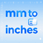 mm to inches - Convert Millimeters to Inches Accurately
